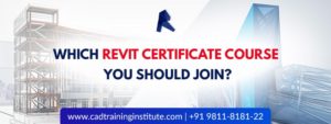 Best Revit Certificate Courses to Join from CAD Training Institute